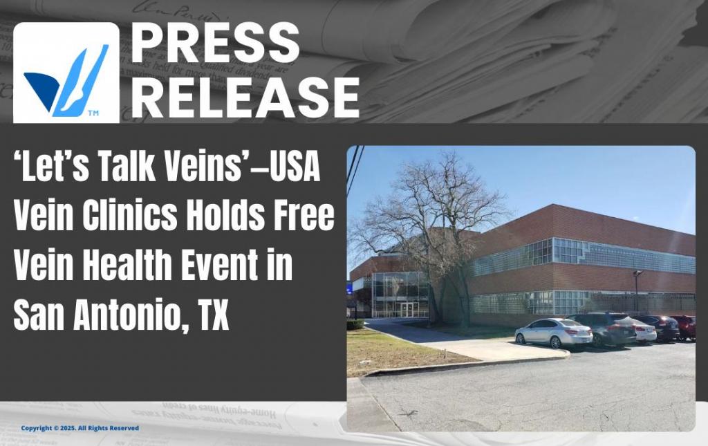 ‘Let’s Talk Veins’—USA Vein Clinics Holds Free Vein Health Event In San ...